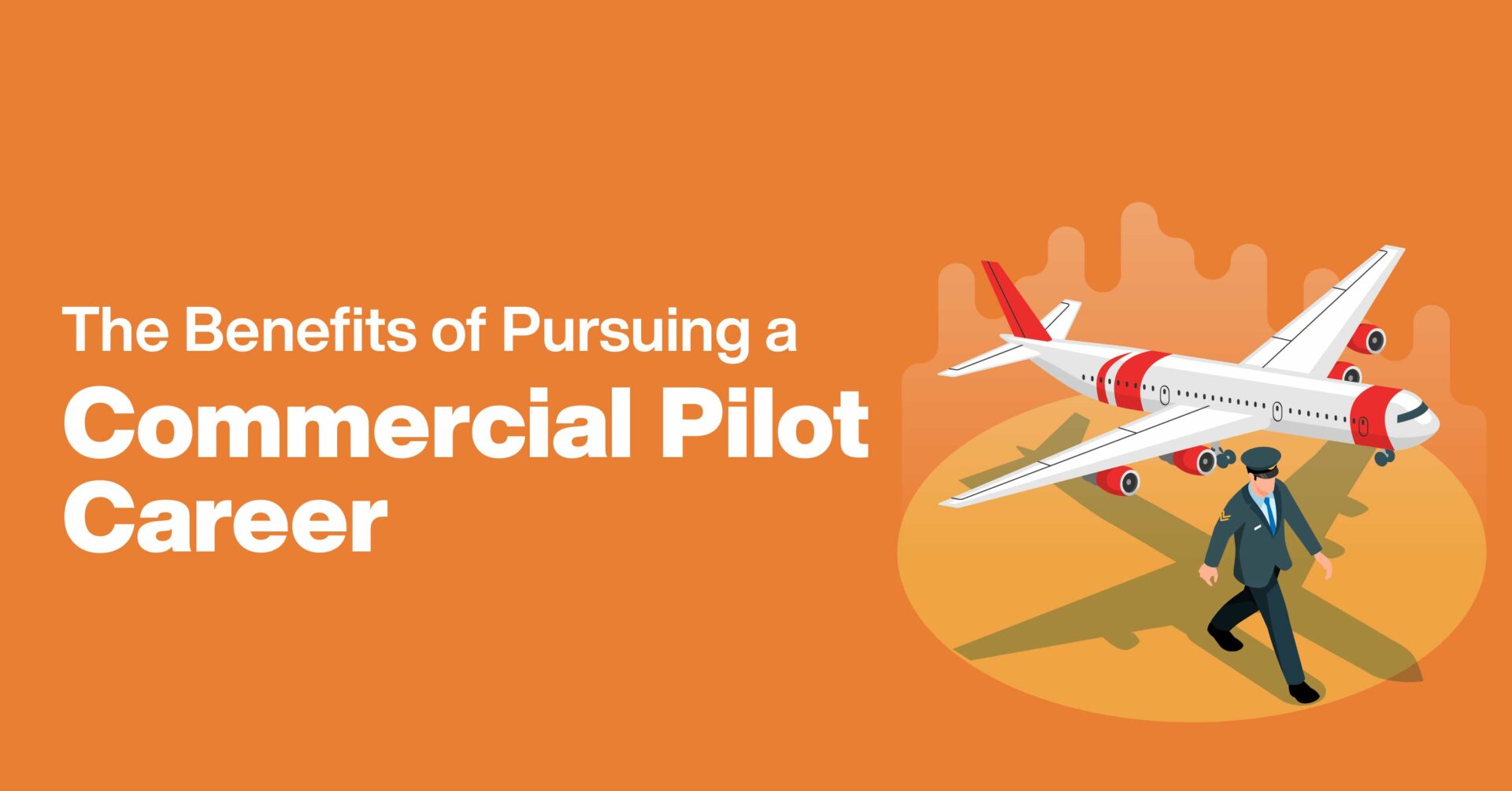 Is Pilot A Good Career 8 Benefits Of A Commercial Pilot Career